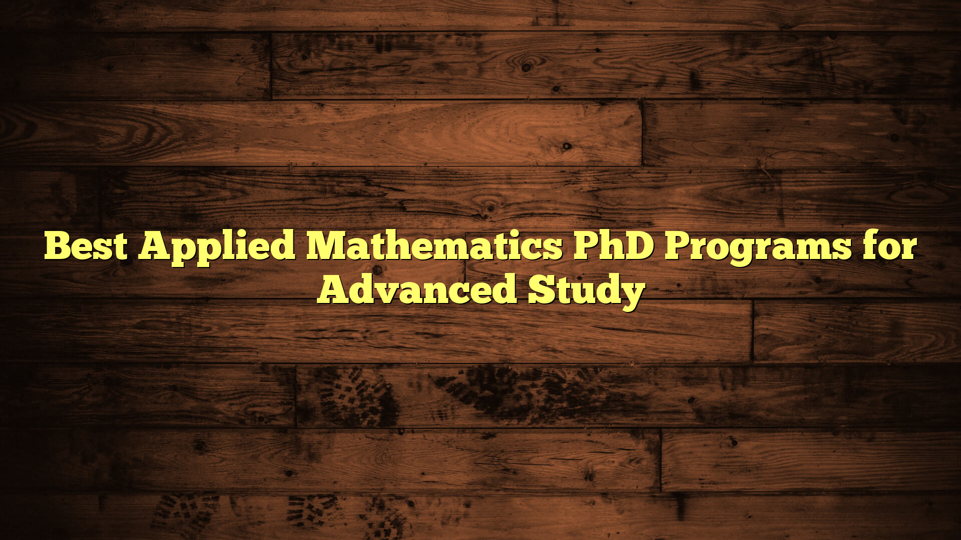 Best Applied Mathematics PhD Programs for Advanced Study - Fuel Capacity