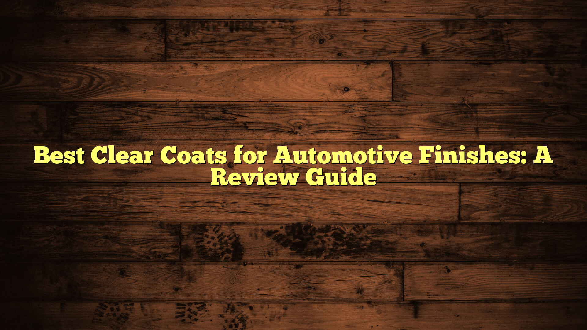 Best Clear Coats for Automotive Finishes: A Review Guide - Fuel Capacity