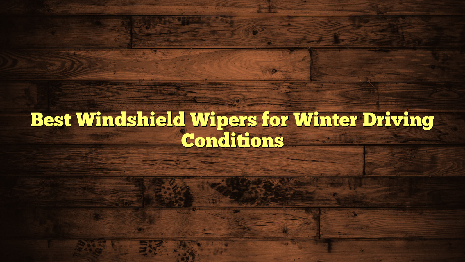 Best Windshield Wipers for Winter Driving Conditions - Fuel Capacity
